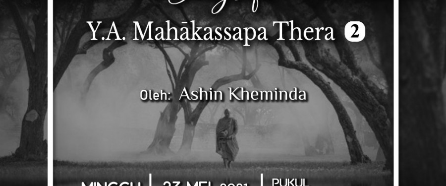 Biografi Y.A. Mahakassapa Thera - 2 - Dhammavihārī Buddhist Studies